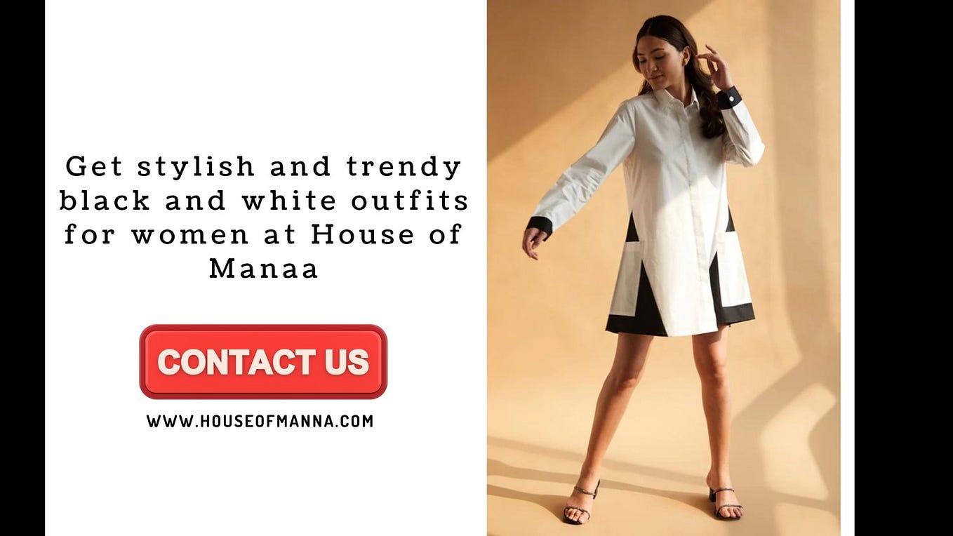 Stylish and Trendy Black and White Outfits for Women from House of ...