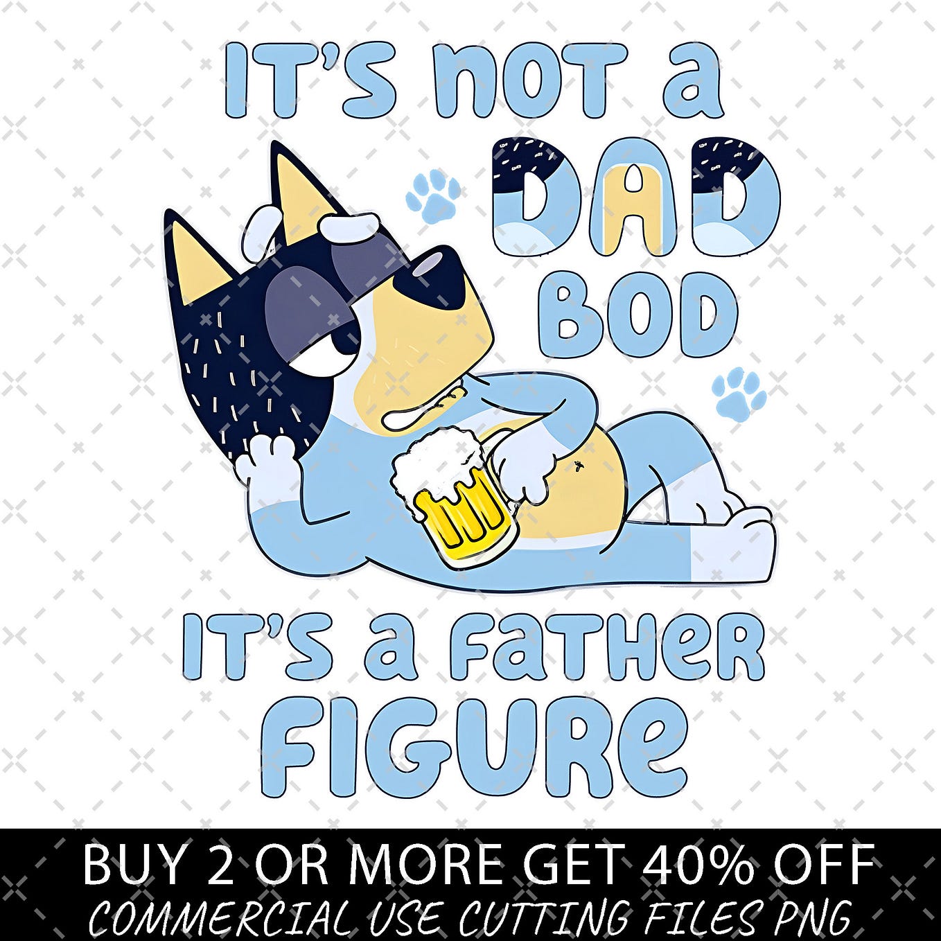 It’s Not a Dad Bod It’s a Father Figure Cut File , Father’s Day, Daddy ...