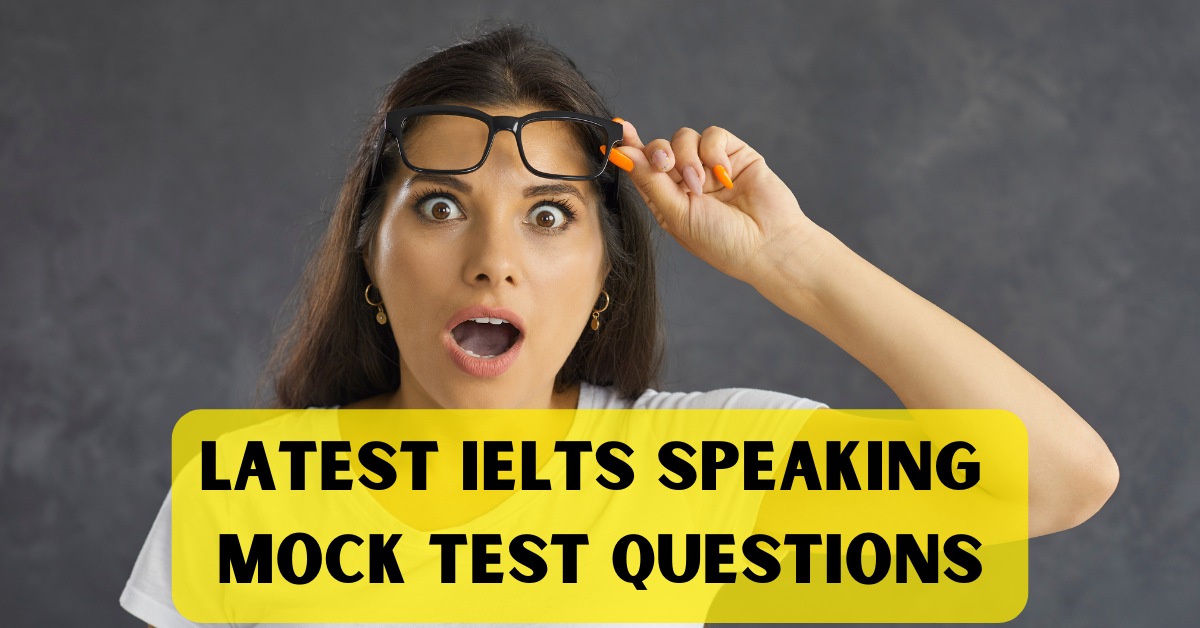 Latest IELTS Speaking Questions On IELTS Speaking Test Topic — Likes ...