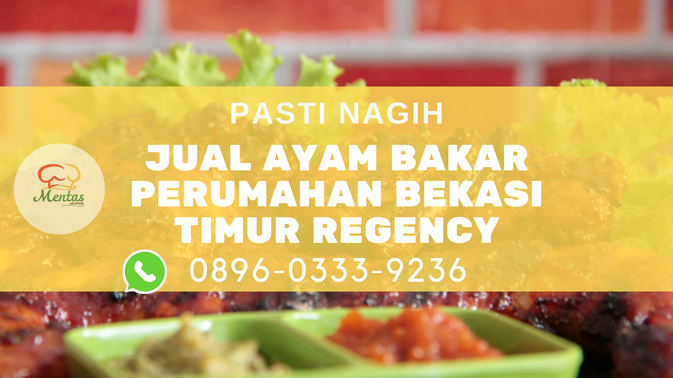 DIJAMIN NAGIH, WA 0896–0333–9236 SEDIA Ayam Bakar Arjuna Kota Bekasi ...