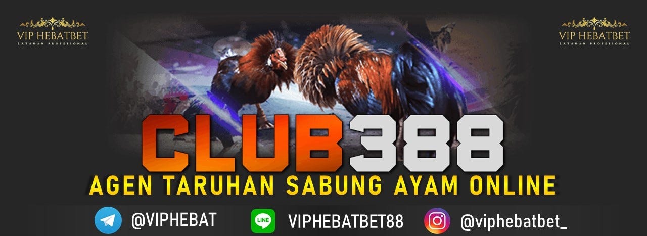 DAFTAR SABUNG CLUB388 | VIPHEBAT. Daftar Sabung sangat mudah melalui agen… | by VIPHEBATBET ...