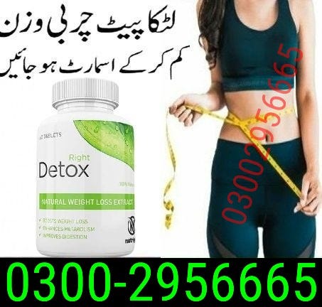 Right Detox Tablets in Islamabad # 03002956665 100% Real | by ...