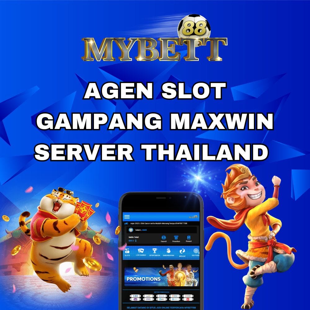 Pengalaman Bermain Di Mybett88 Agen Slot Gampang Maxwin Server Thailand | by mybett88.ofc | May ...