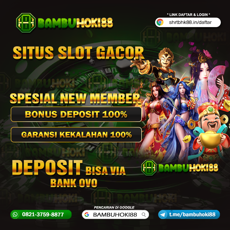 BAMBUHOKI88 🔥 LINK SITUS SLOT BANK JAGO AKUN SLOT GACOR PALING MENYALA ...