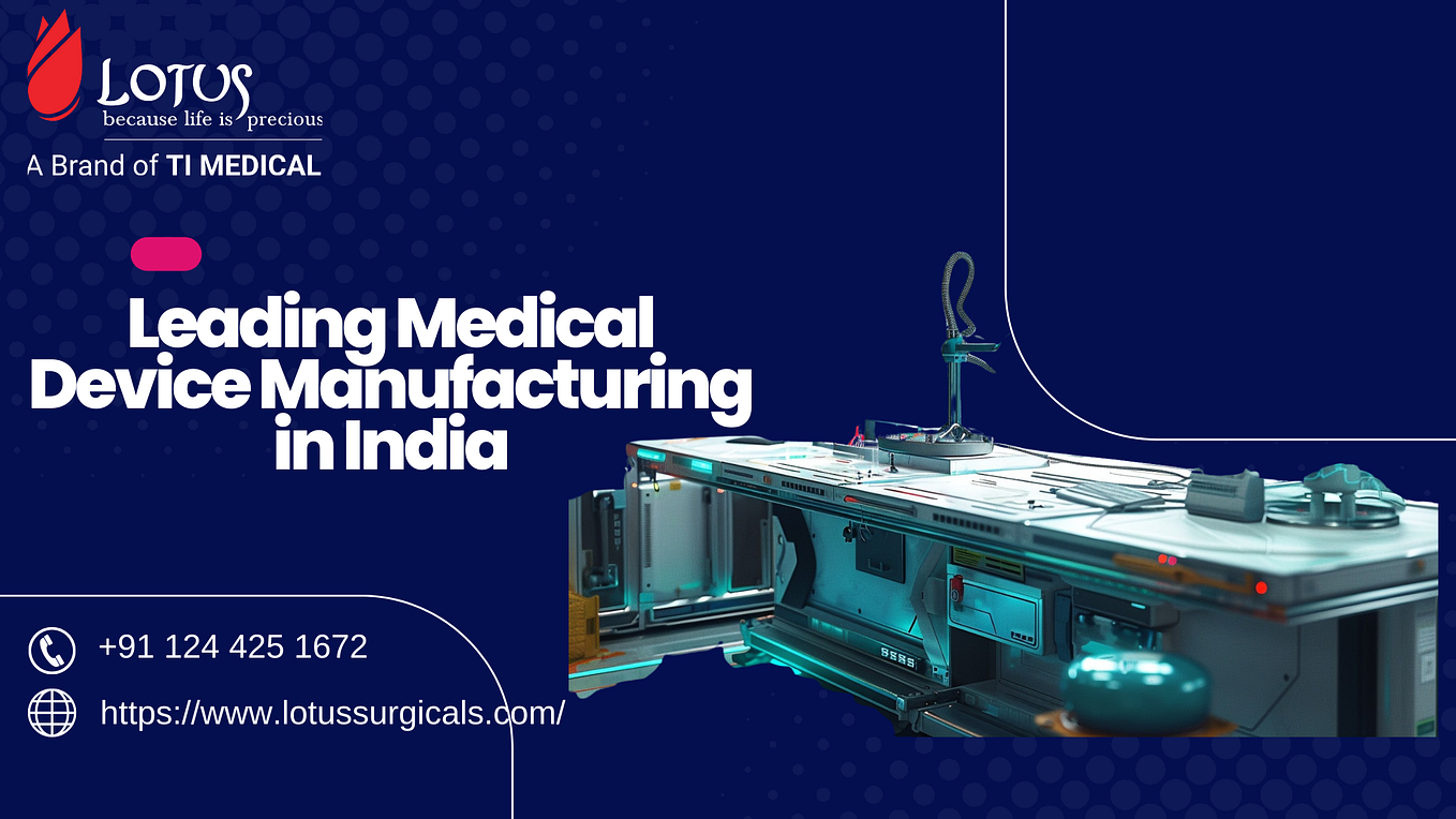Medical Device Companies in India - Lotussurgicals - Medium