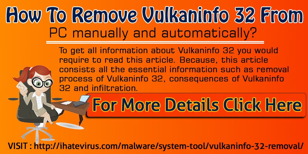 How To Remove The Vulkaninfo 32 Files Manually? | by James C. Sheldon | Medium