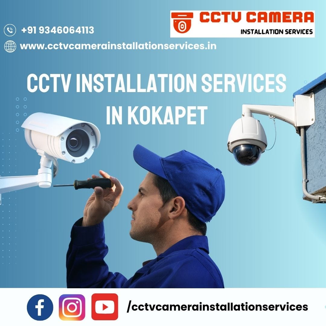 CCTV Installation services in Kothaguda Hyderabad - cctvcamerainstallationservices - Medium