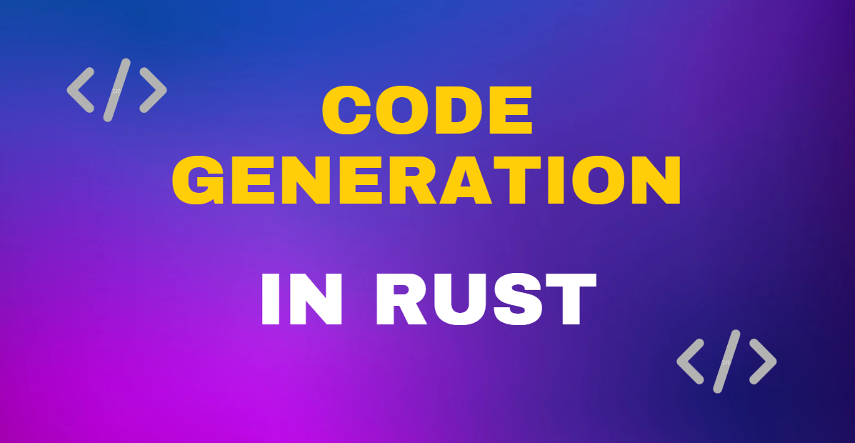 Dynamic Code Generation With Rust Macros For Test Suites – peerdh.com