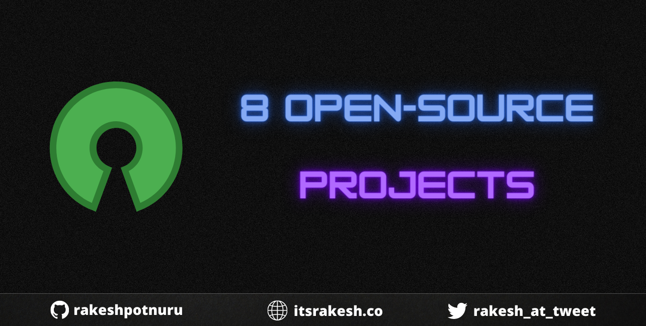 [PART 2] 8 best open source projects you should try out | by Rakesh ...