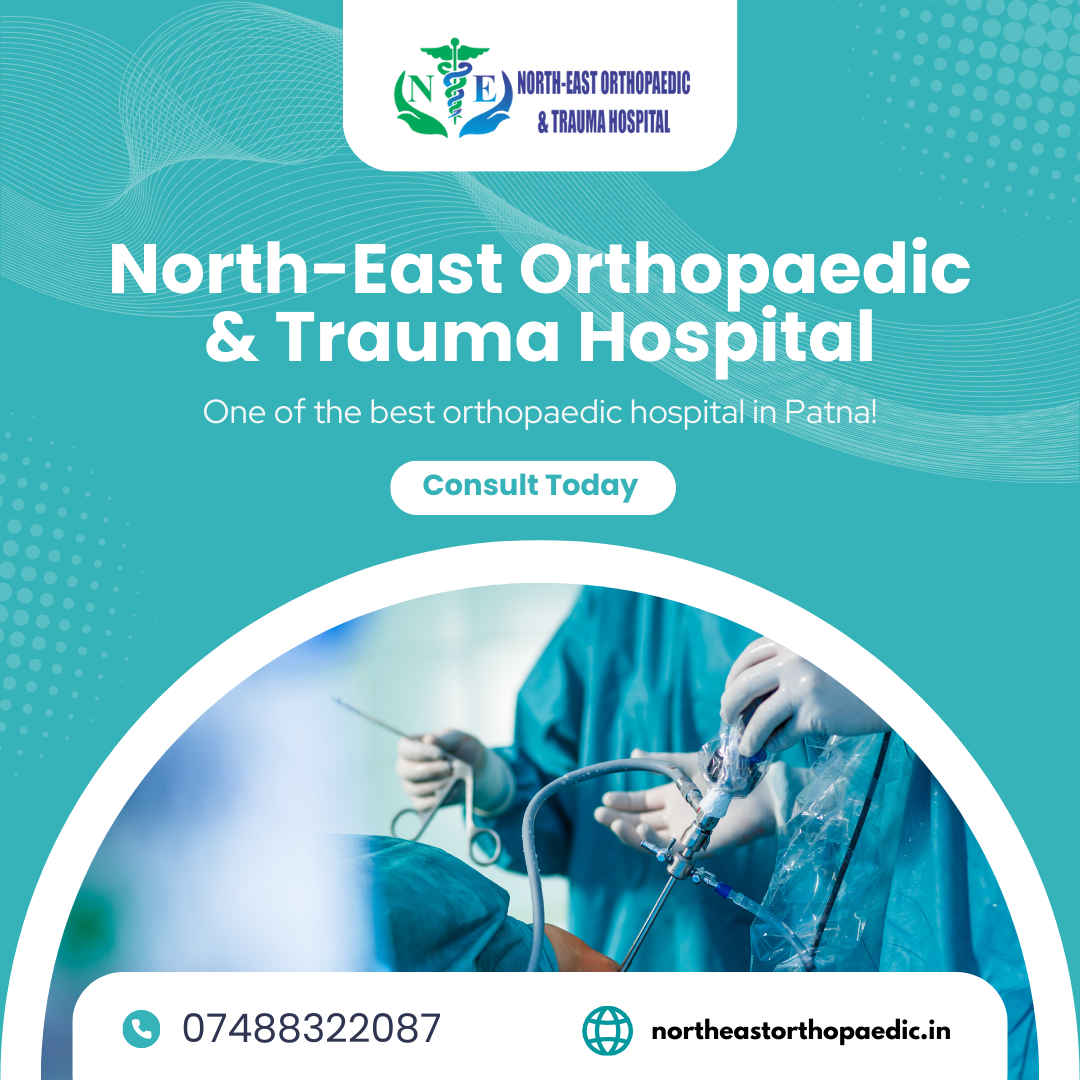 Top-Quality Spine Surgery in Patna at North-East Orthopaedic & Trauma ...