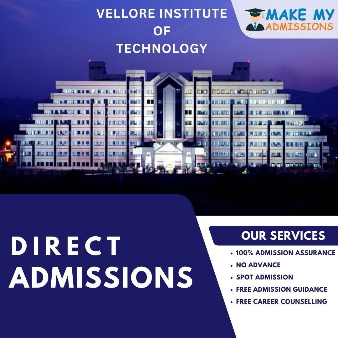 Direct admissions in Vit vellore by capitation MAKE MY ADMISSIONS CALL FOR ADMISSIONS ...