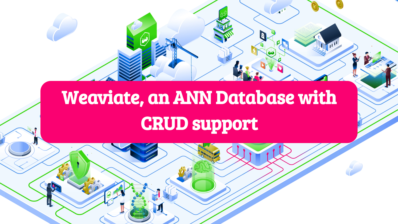 Getting Started with the Weaviate Vector Search Engine | by SeMI Technologies | SeMI ...