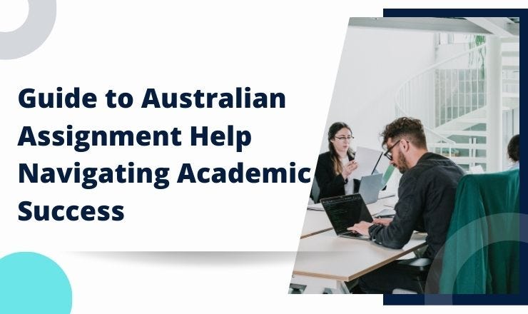 Exploring Australian Assignment Help: Writers, Services, Samples | Medium