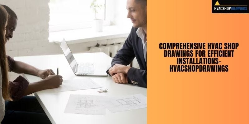COMPREHENSIVE HVAC SHOP DRAWINGS FOR EFFICIENT SYSTEM DESIGN ...