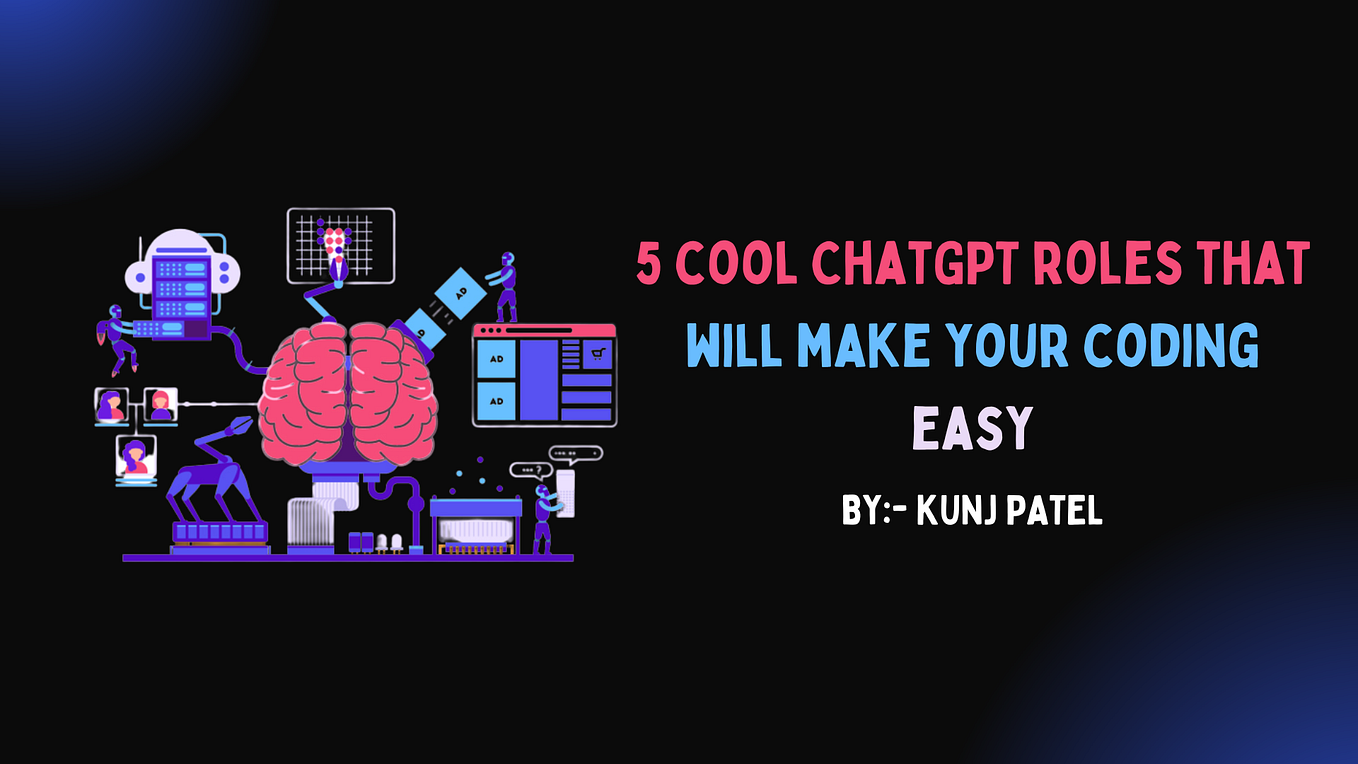 5 Powerful ChatGPT prompts that will make your coding super efficient 🔥 | by Kunj Patel | Medium