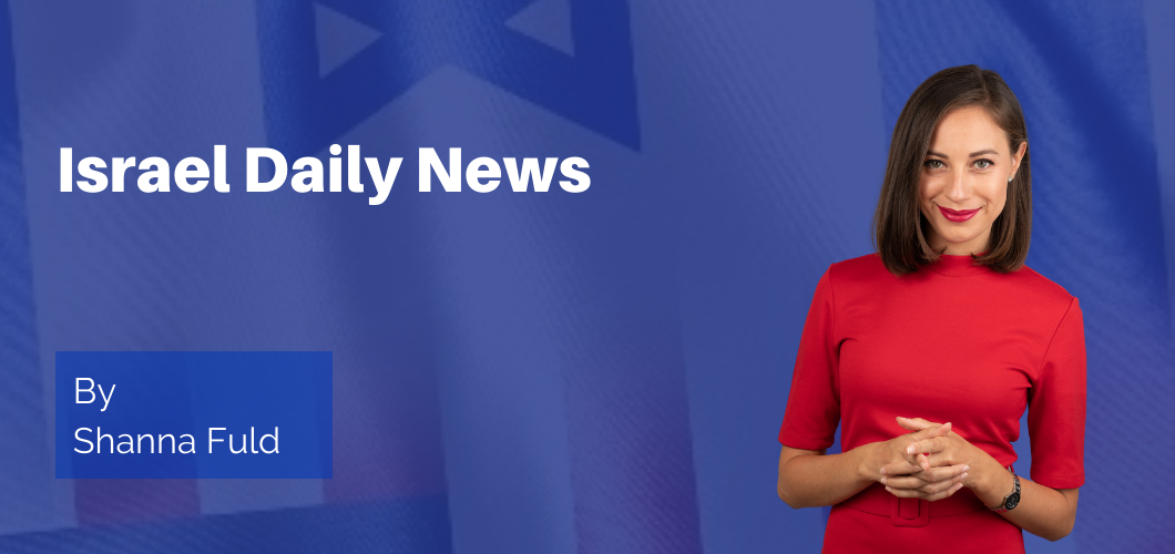 Israel Daily News Wrap. Monday, January 11, 2021 | by Shanna Fuld ...