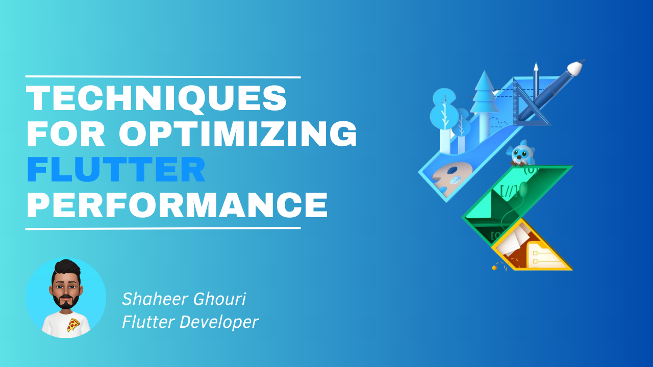 Techniques For Optimizing Flutter Performance Advance By Shaheer Ahmad Ghori Medium