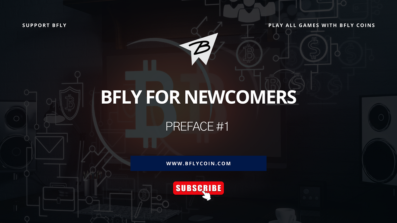 BFLY for NewComers. Preface #2 | by BFLYCOIN | Medium