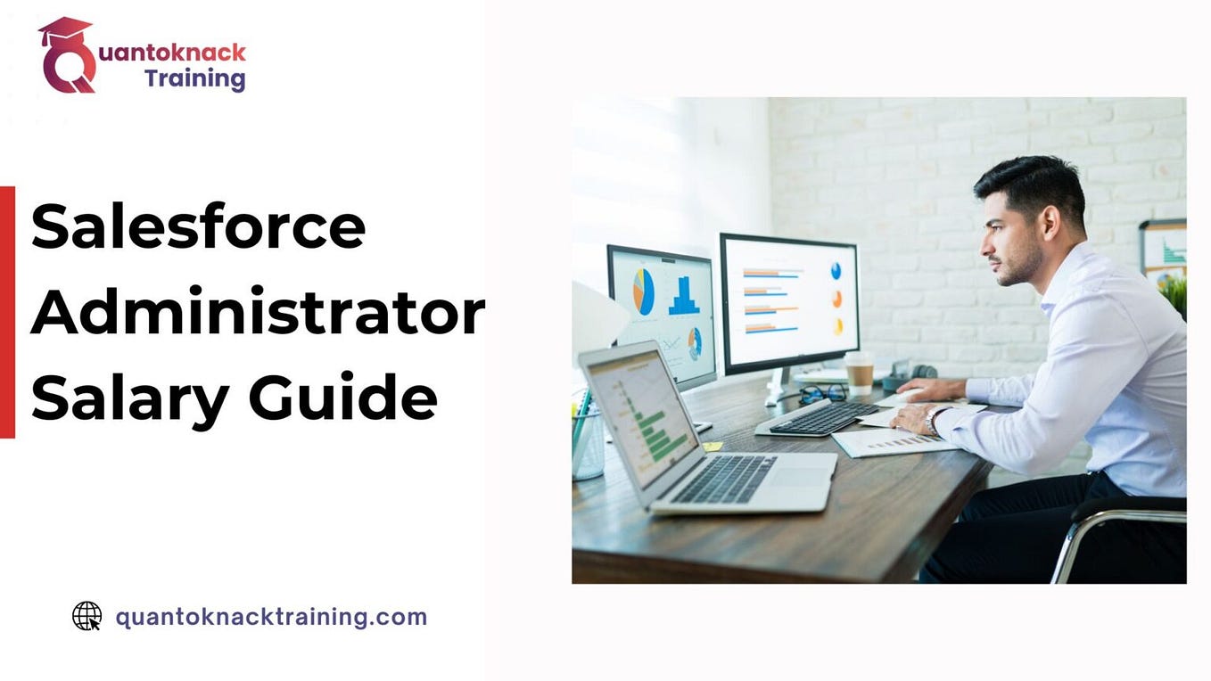 Salesforce Administrator Roles And Responsibilities — Learning Guide Quantoknack Training Medium