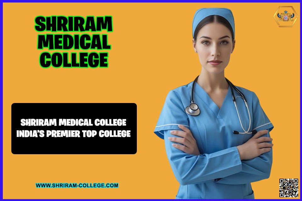 Shriram Medical College: India’s Leading Top College | by Shri Ram Medical College | May, 2025 ...