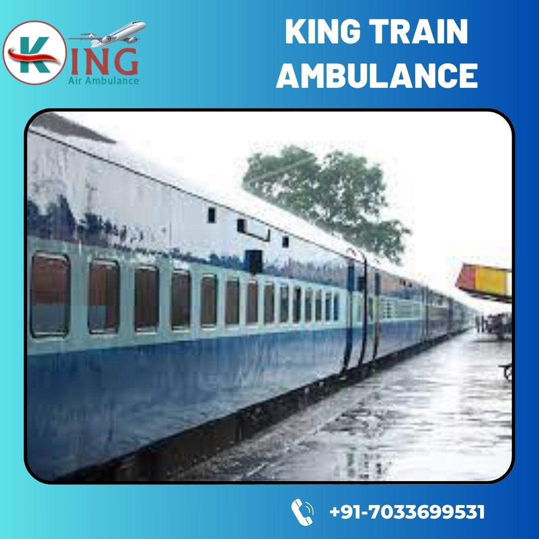 Gain Life-Saver King Train Ambulance Services in Kolkata for the ...