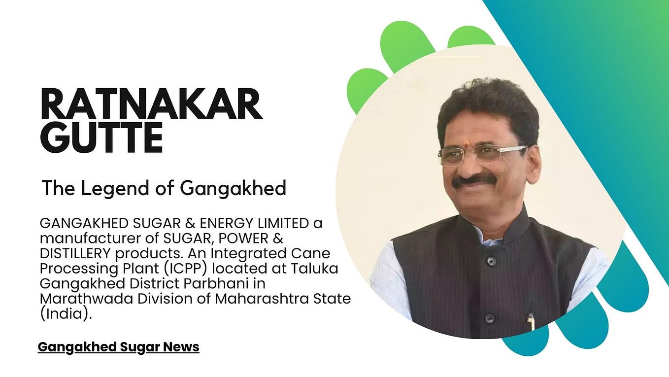Ratnakar Gutte: Pioneering Positive Transformation in Gangakhed Sugar ...