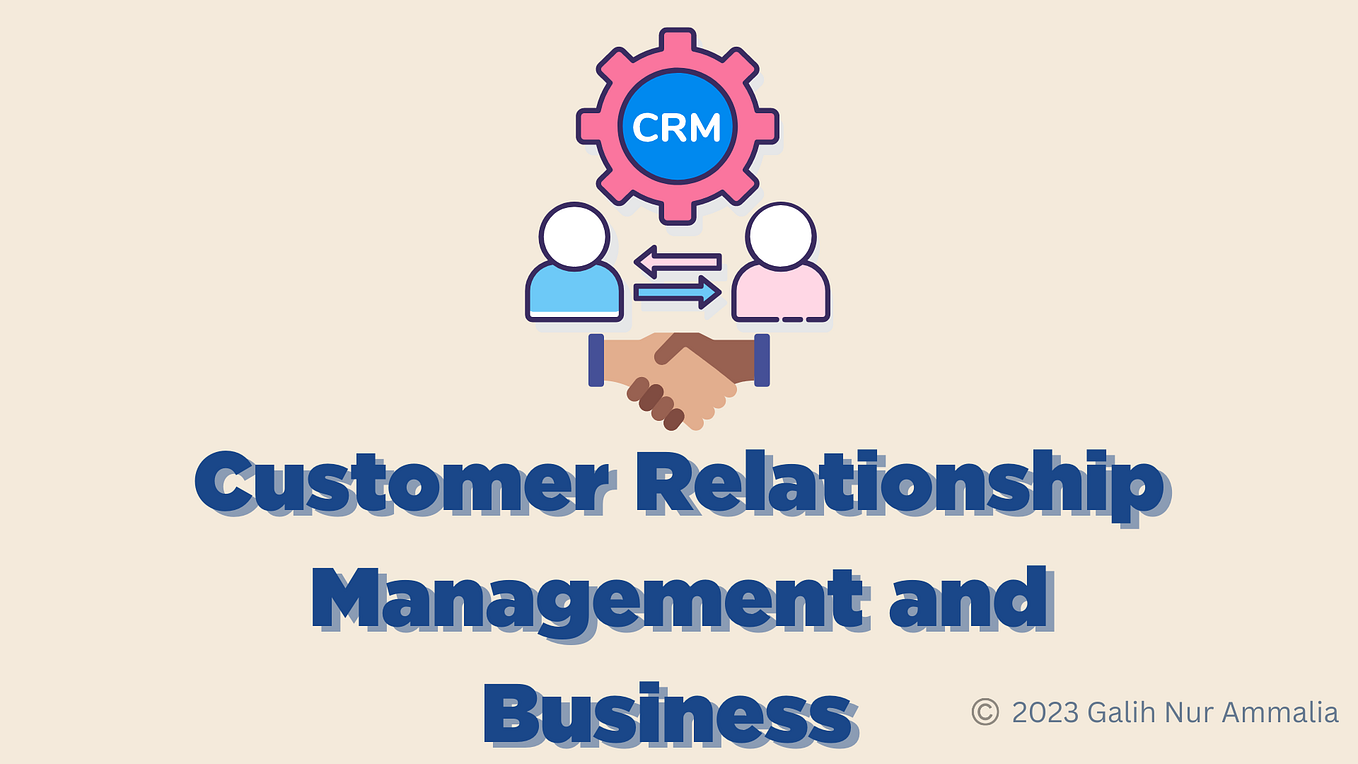 Customer Relationship Management Introduction Crm By Galih Nur