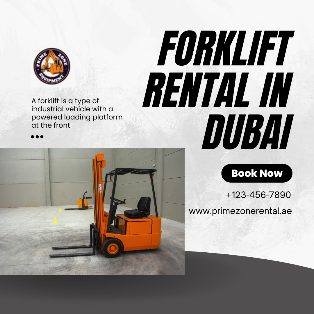 A Complete Guide to Forklift Rental in Dubai | by Prime Zone Rental ...