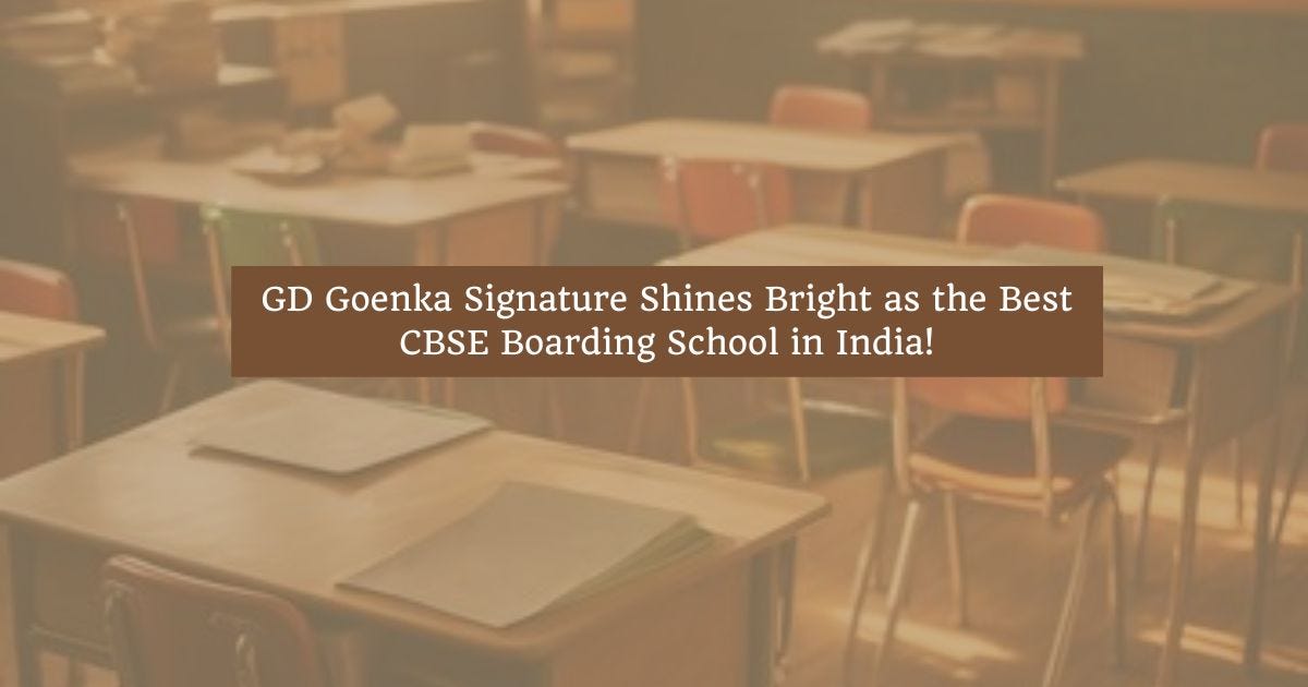 GD Goenka’s Residences of Learning: Premier Residential Schools in ...