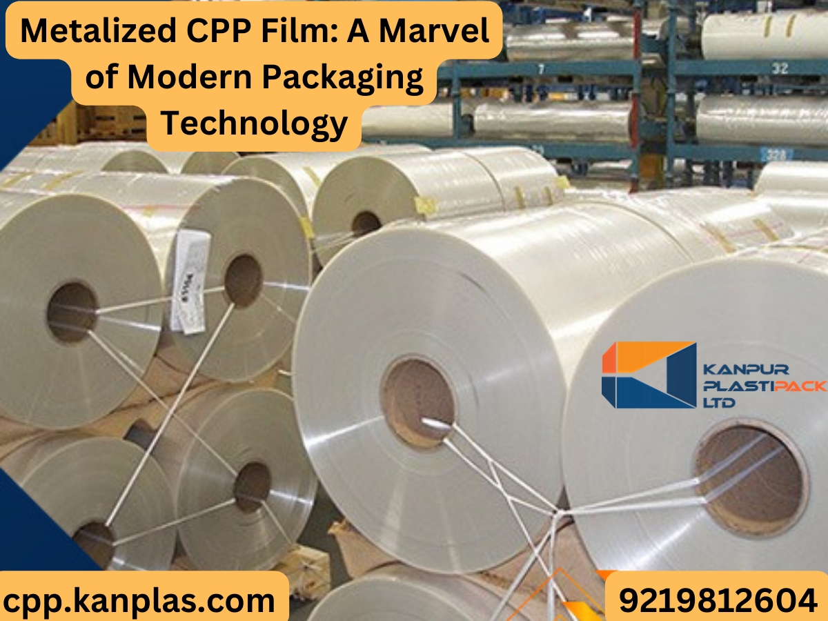 Unveiling the Excellence of Metalized CPP Film: A Comprehensive Guide | by CPP KANPLAS | Medium