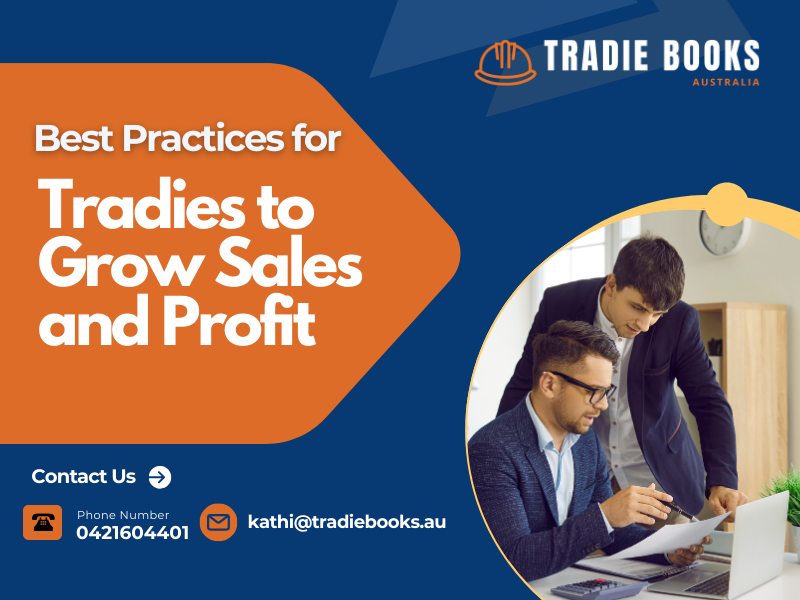 What Are the Best Practices for Tradie Business Growth? -TradiebooksAU ...