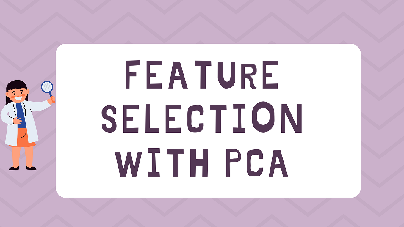 Unleashing the Power of Feature Selection: A Comprehensive Guide to PCA ...
