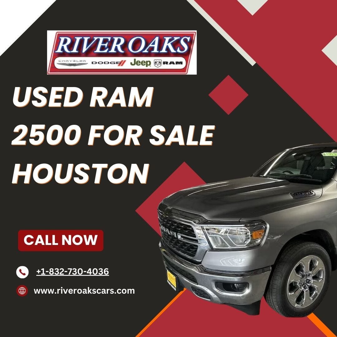 Used Ram 2500 For Sale Houston Renowned For Its Strong Performance And