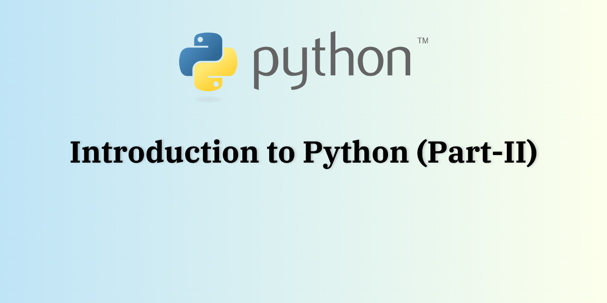 Introduction to Python (Part-I). From the previous article, I hope… | by Aditya Shah | Mar, 2024 ...