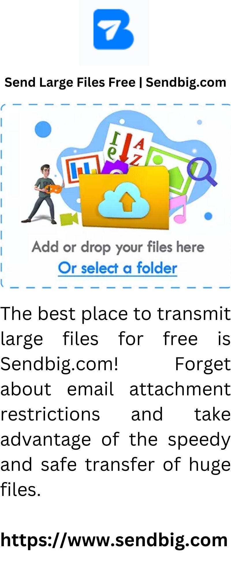 Transfer Large Files Free: How to Cut Through the Transfer Process Easily | by Send Big | Medium