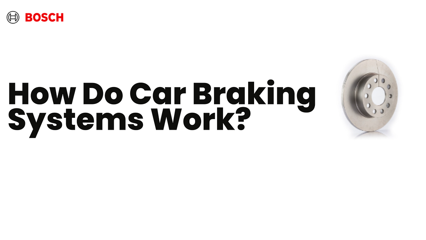 How the Braking System Works. When you get behind the wheel of a car… | by Bosch Automotive ...