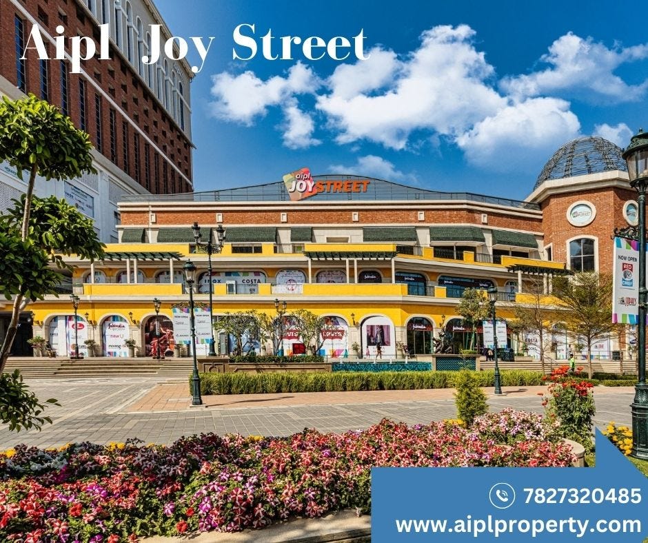 All About AIPL Joy Street Gurgaon: A Vibrant Mixed-Use Destination | by ...