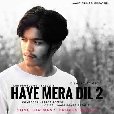 LAAST ROMEO. Musical artist from bokaro steel city… | by Akshat kumar | Medium