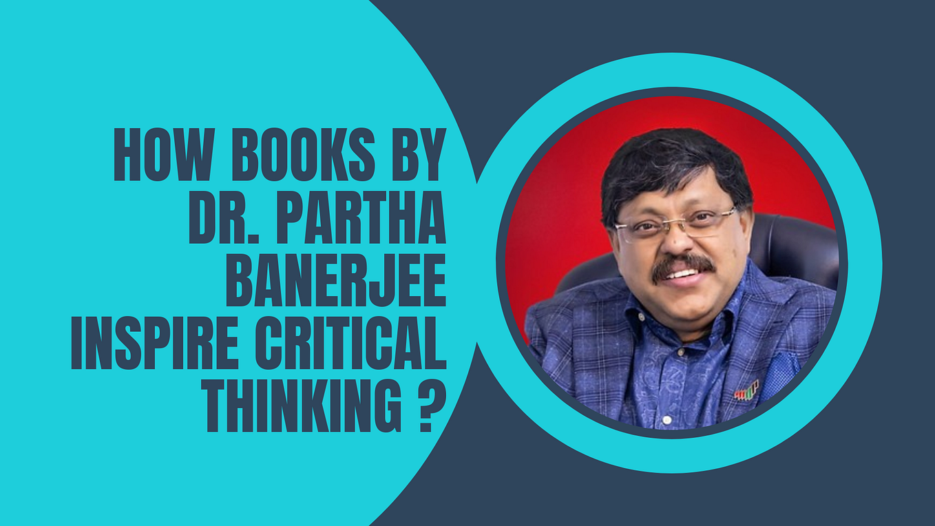 How Dr. Partha Banerjee’s Books Help Readers Overcome Life’s Challenges ...