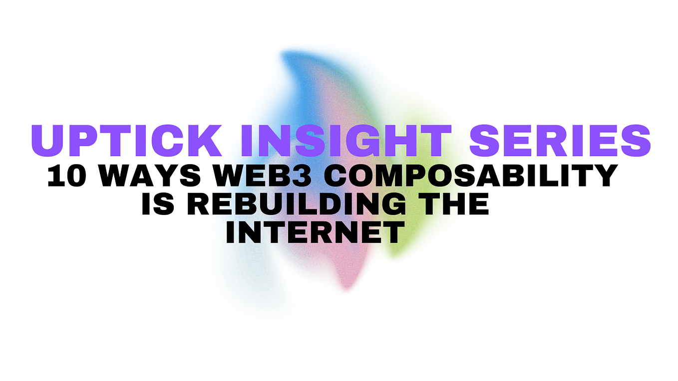 Uptick Insight Series | Moving Past Speculation | 10 Real NFT Use Cases ...