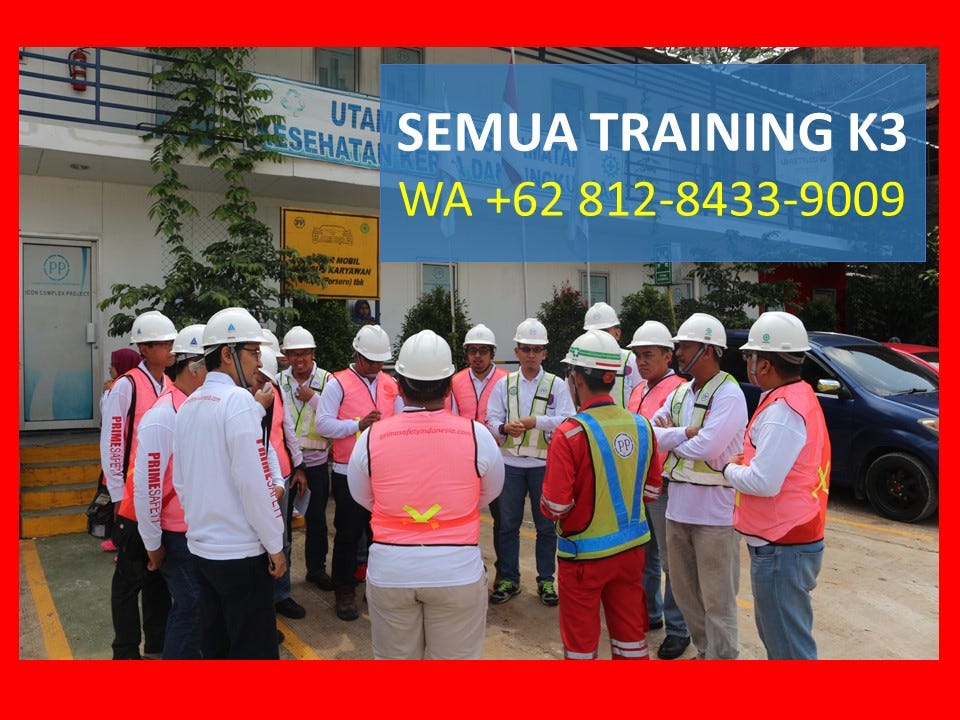 PENYELENGGARA TRAINING K3. PELAYANAN AFTER SALES TERBAIK, Training… | by INFO TRAINING K3 | Medium