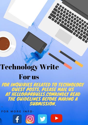 Technology write for us. https://technologymoon.com/technology-wr… | by Rishikant Sharma | Medium
