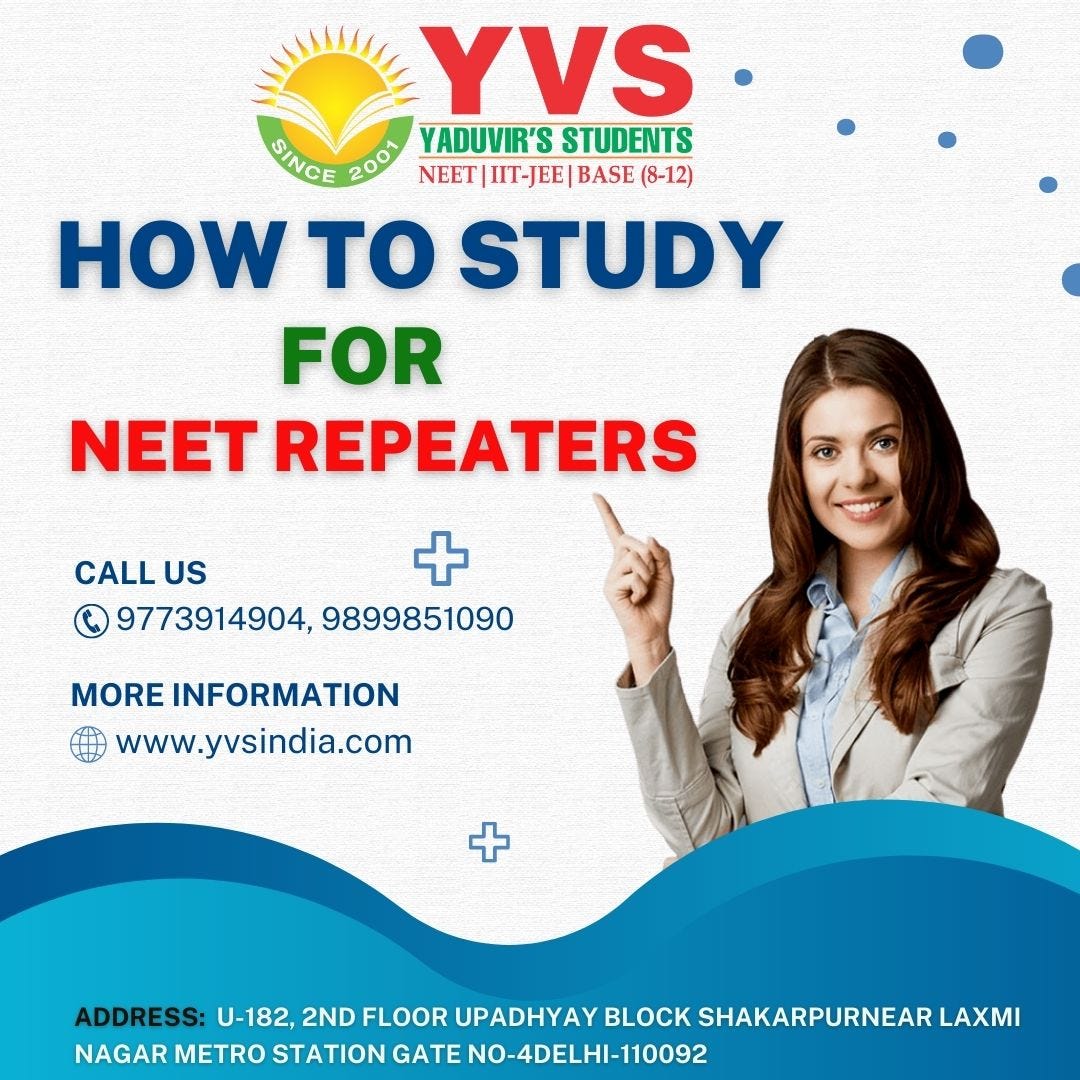 NEET PREPARATION STRATEGY FOR DROPPERS AND REPEATERS STUDENTS - YVS India - Medium