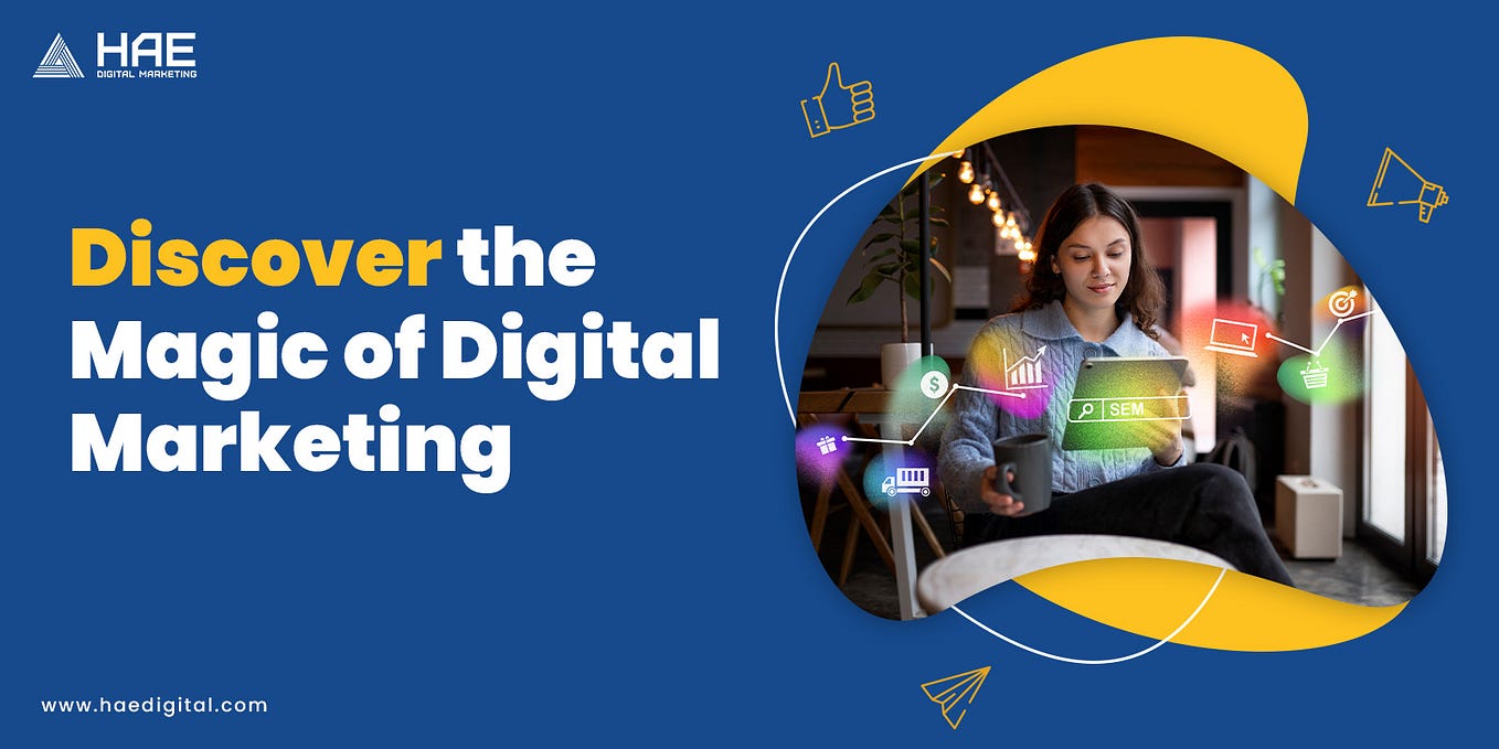 Unlock Digital Marketing Magic with Hae Digital Marketing | Medium