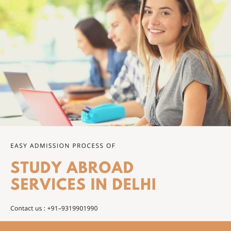 Study Abroad Consultants in Delhi help students to study abroad | by ...