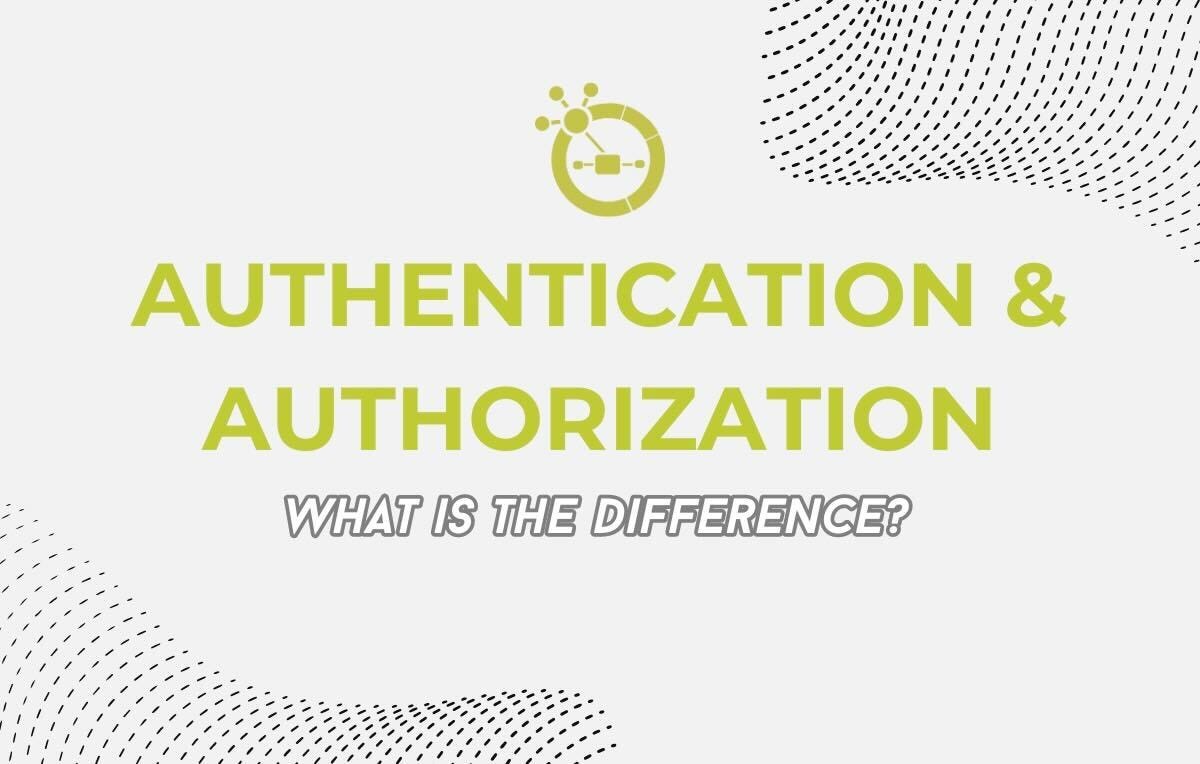 Understanding the Nuances: Authentication vs Authorization | INTROSERV ...