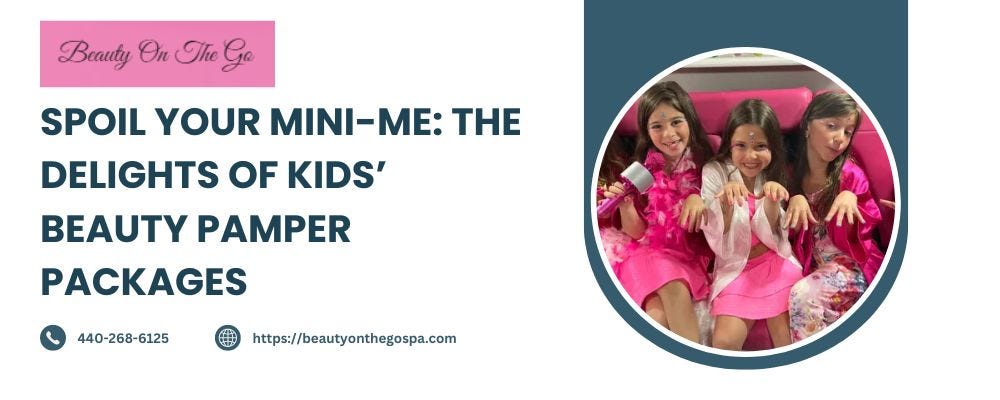 Indulge Your Little Ones: The Magic of Kids’ Spa Party Packages | by ...