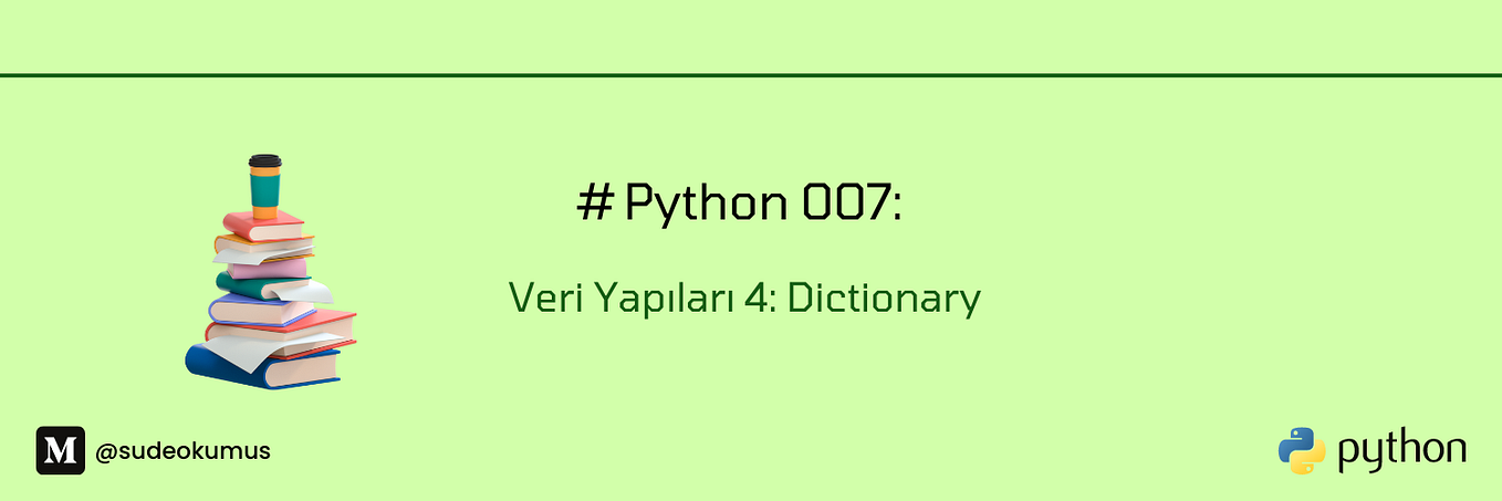 #Python 002: Karar Yapıları ve Döngüler | by Sude Okumuş | Medium