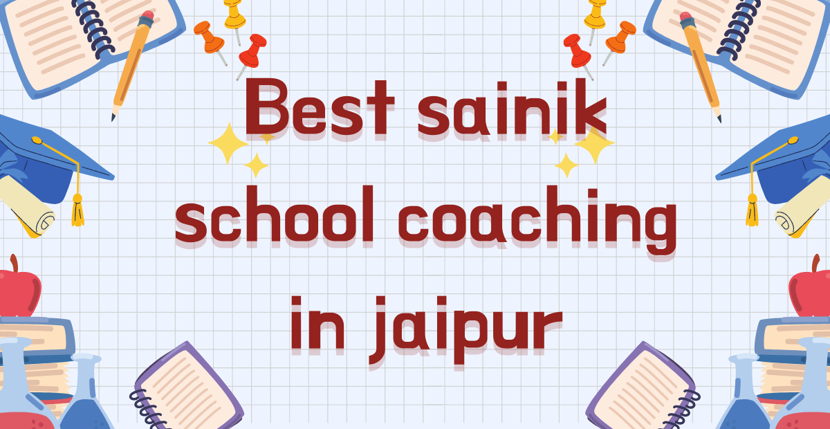 Mastering Success: The Ultimate Guide to Sainik School Coaching with ...