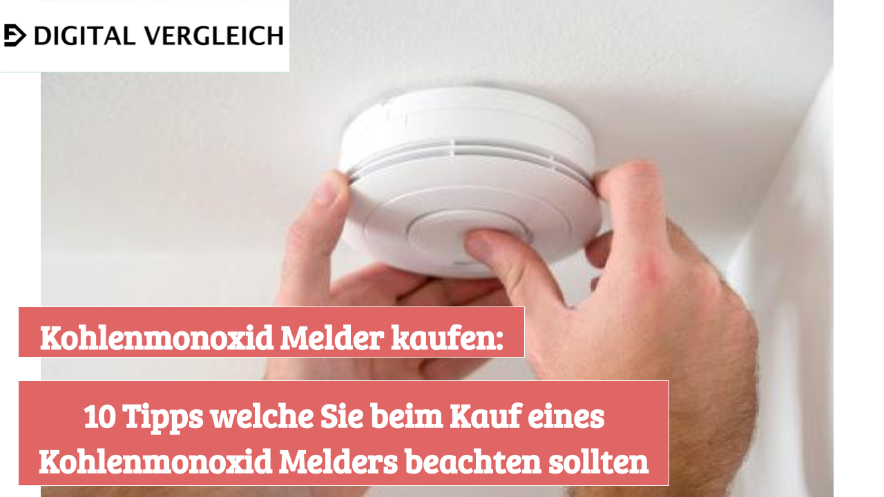 Kohlenmonoxid Melder kaufen: 10 Tipps welche Sie beim Kauf eines ...
